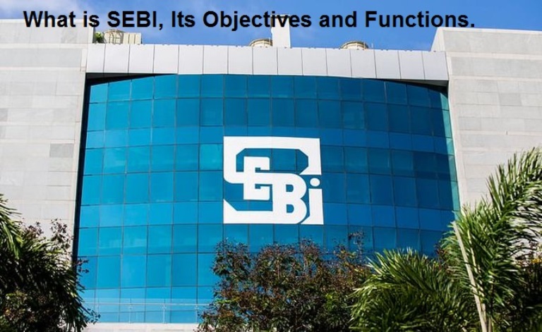 सेबी म्हणजे काय ? कार्ये आणि भूमिका काय आहे? | What is SEBI, Its ...