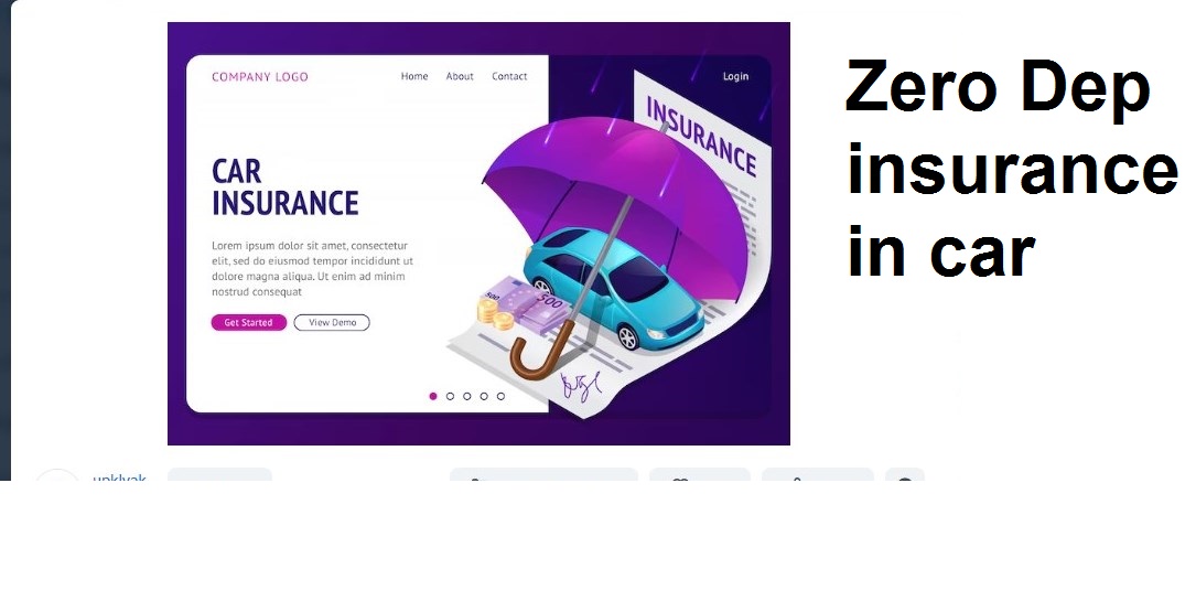 झिरो डेप इंशुरन्स म्हणजे काय zero dep insurance in car - वेब शोध